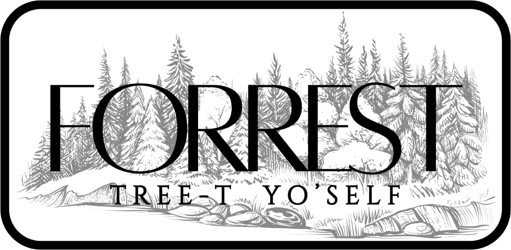 Forrest- Tree-T Yo'Self